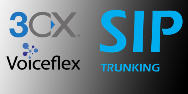 3CX 15.5 Delivers Voiceflex UK SIP Trunk Availability - UC Today