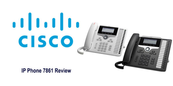 Cisco 7861 IP Phone Review - UC Today