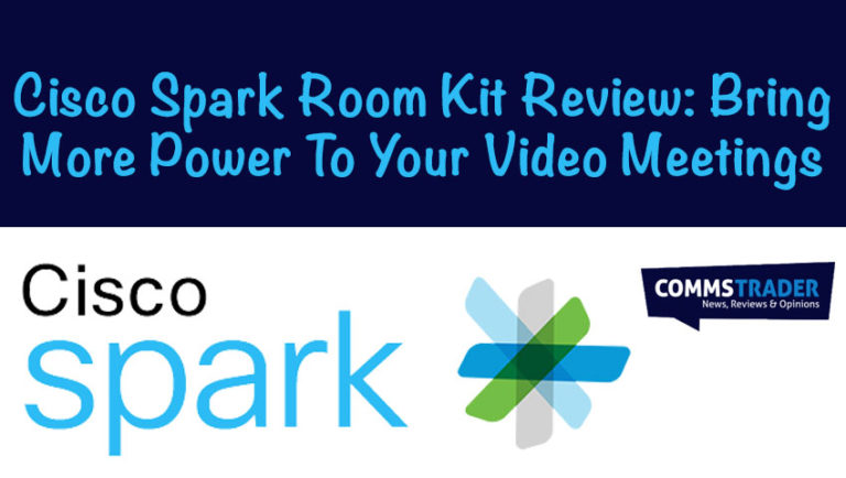 Cisco Spark Room Kit Review: Bring More Power To Your Video Meetings ...