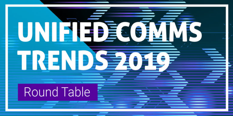 Unified Communications Trends 2019 - UC Today