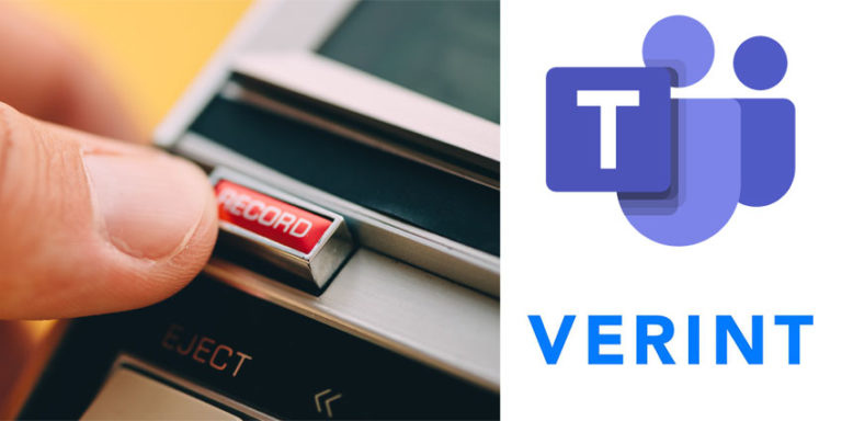 Verint and Microsoft Teams Financial Compliance Solutions - UC Today