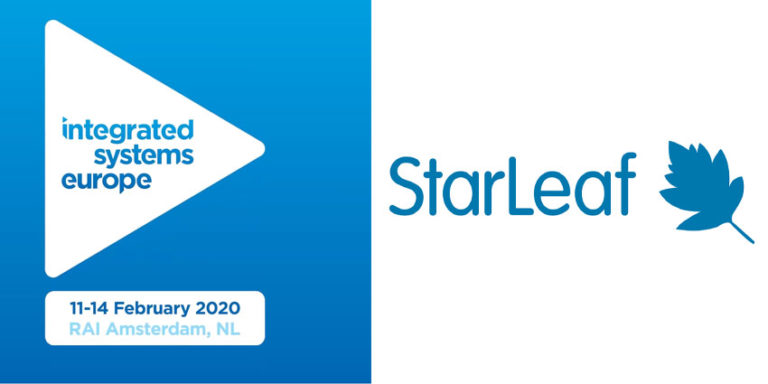 StarLeaf Shows off Latest Innovations at ISE 2020 - UC Today