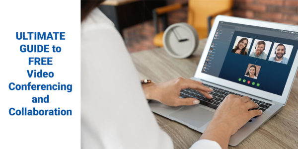 COVID-19: Ultimate Guide to Free Video Conferencing & Collaboration ...