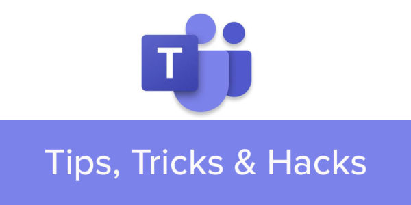 6 New Microsoft Teams Tips, Tricks, and Hacks - UC Today