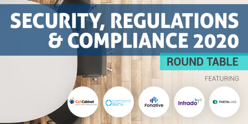 Security, Regulations and Compliance Round Table 2020 - UC Today