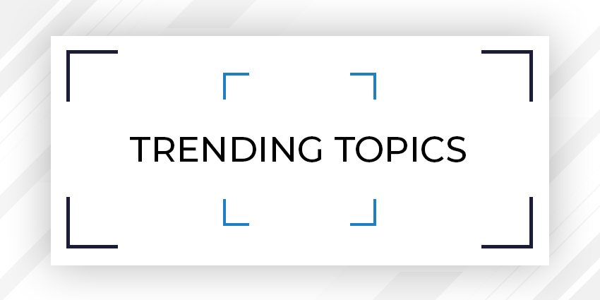 Trending Topics - UC Today