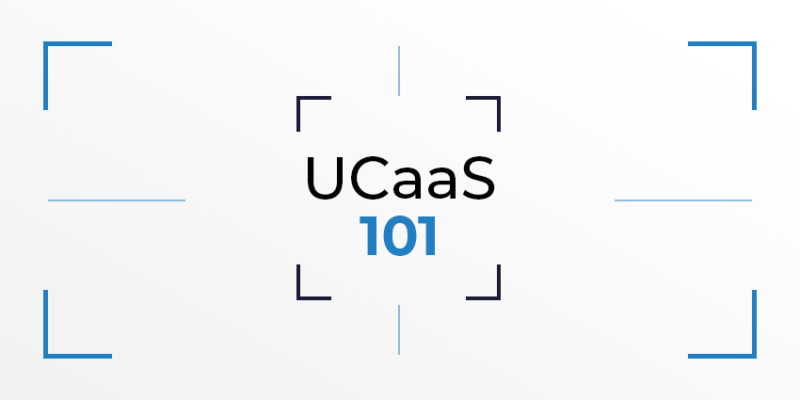 UCaaS 101 (Unified Communications as a Service) - UC Today