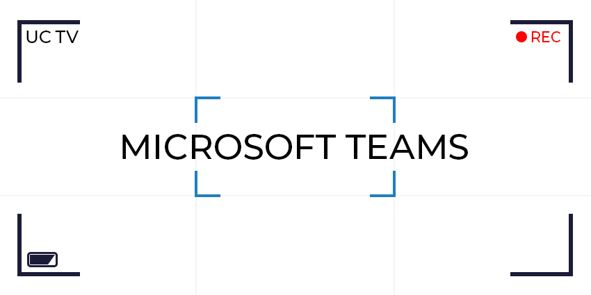Microsoft Teams TV from UC Today