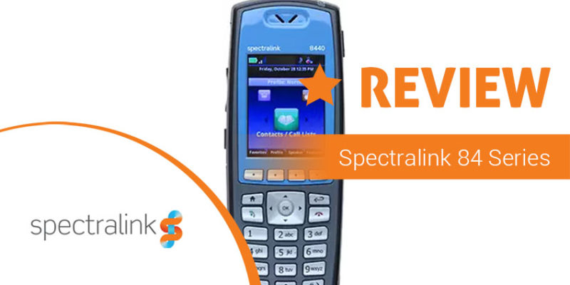 Spectralink 84 Series Review: A Featurephone Beauty with Brawn - UC Today