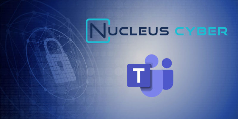 Nucleus Launches Teams Security Offering - UC Today