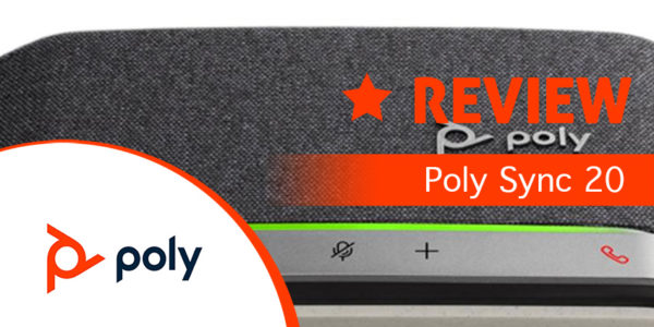 Poly Sync 20 Review: The Personal Speakerphone - UC Today