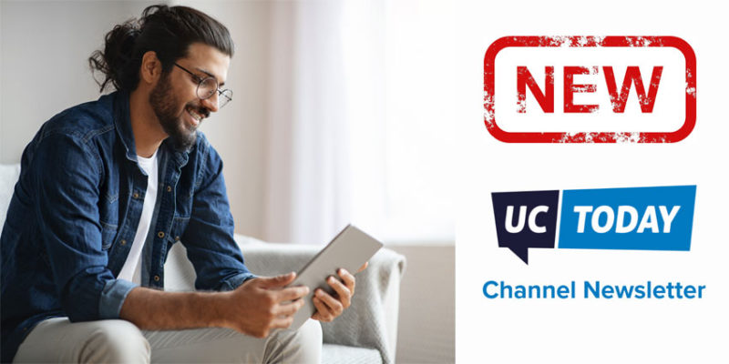UC Today Launches UK Channel Newsletter - UC Today