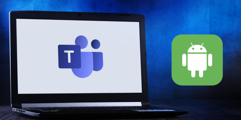 Microsoft Teams for Android: Latest Updates - UC Today