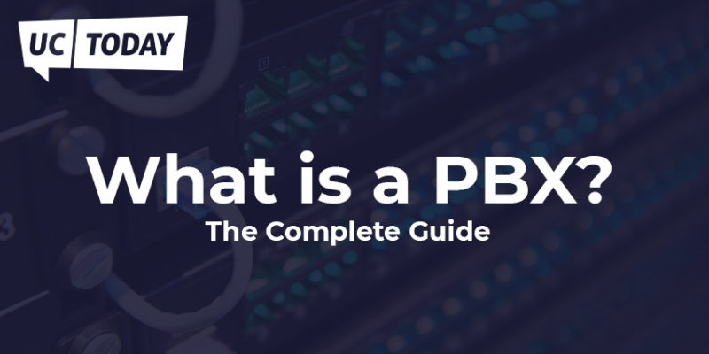 What is a PBX (Private Branch Exchange)? - UC Today