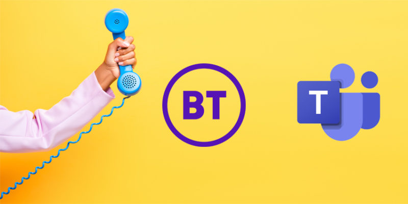 BT Launches Teams Voice Offering for Channel Partners - UC Today