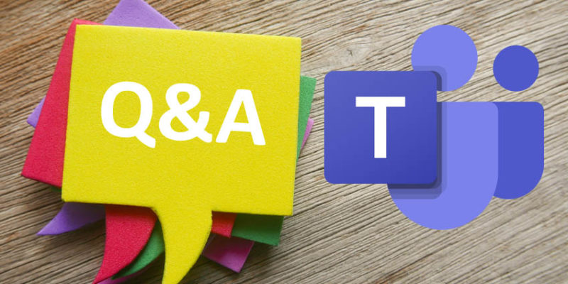 Question & Answer Feature Coming to Microsoft Teams - UC Today