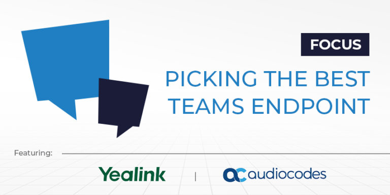 Picking the Best Teams Endpoint - UC Today