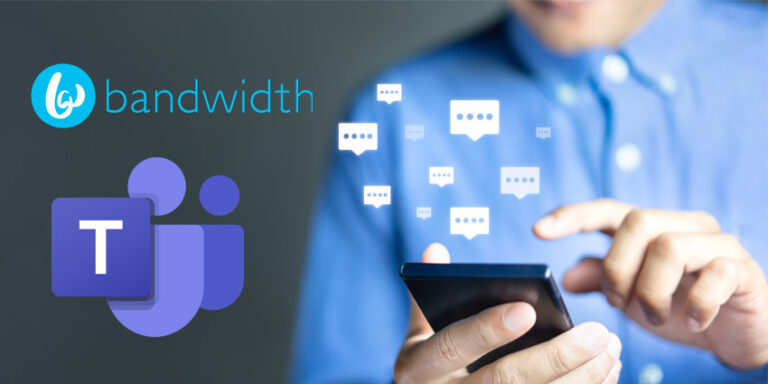 Bandwidth Lets Users Send Text Messages from Teams - UC Today
