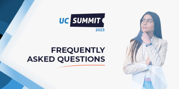 Frequently Asked Questions Ahead of UC Summit 2023 - UC Today