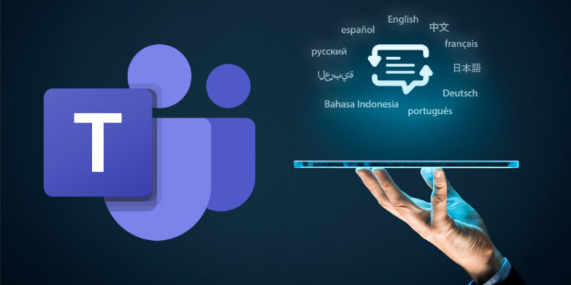 Microsoft Brings Message Translation to Teams Mobile - UC Today