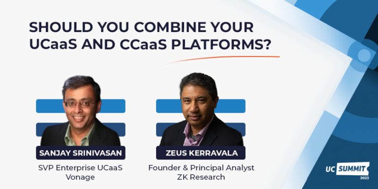 Should You Combine Your UCaaS and CCaaS Platforms? - UC Summit 2023 - UC Today