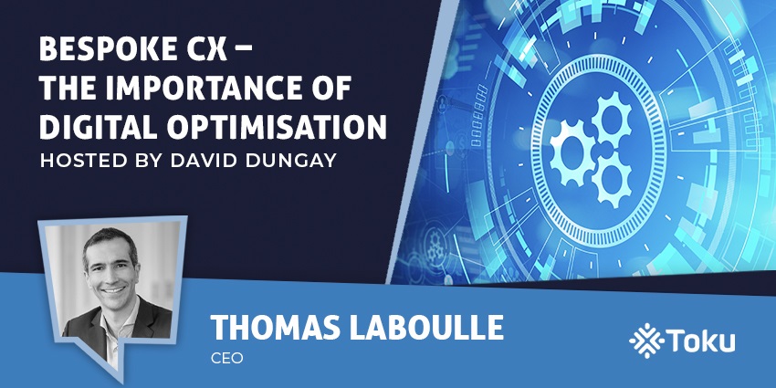 Bespoke CX – The Importance of Digital Optimisation - UC Today
