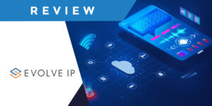 Evolve IP UCaaS Review: Introducing Evolve UC - UC Today