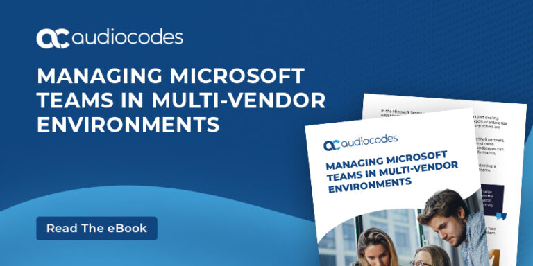 Managing Microsoft Teams in Multi-Vendor Environments - UC Today