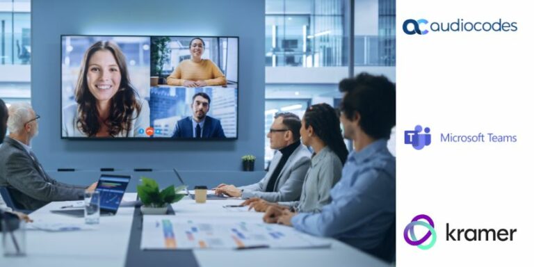 AudioCodes and Kramer Offer Complete Teams Rooms Solutions - UC Today