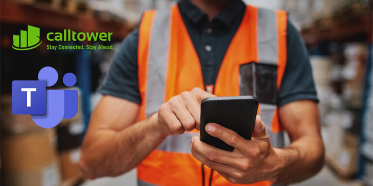 CallTower Boosts Worker Mobility With Microsoft Teams Mobile Dialler ...